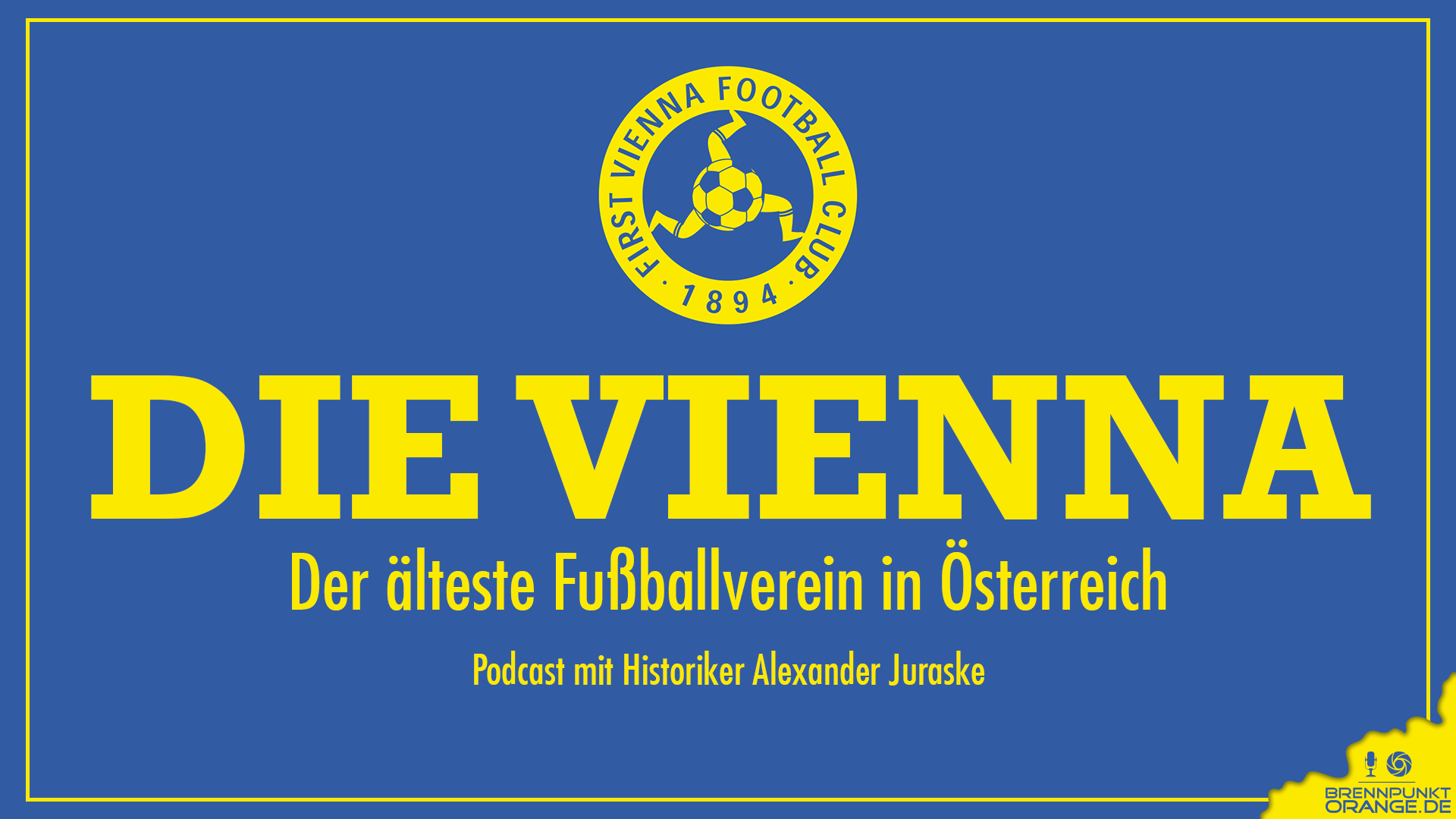#178 | Die Vienna - BRENNPUNKT-ORANGE.DE