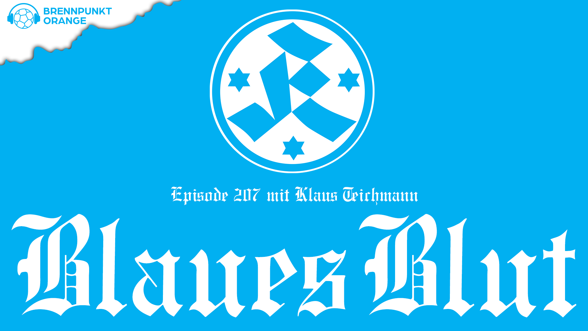 #207 | Blaues Blut - BRENNPUNKT-ORANGE.DE