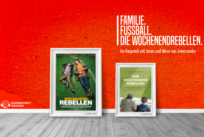 #229 | Familie. Fußball. Die Wochenendrebellen. - BRENNPUNKT-ORANGE.DE